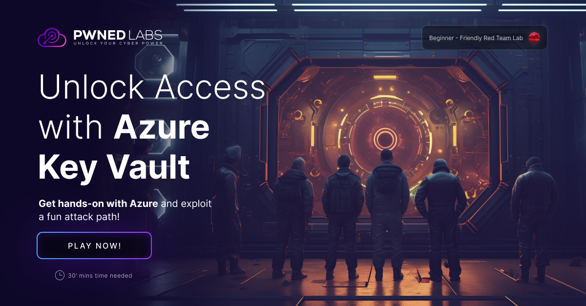 Pwned Labs - Unlock Access with Azure Key Vault
